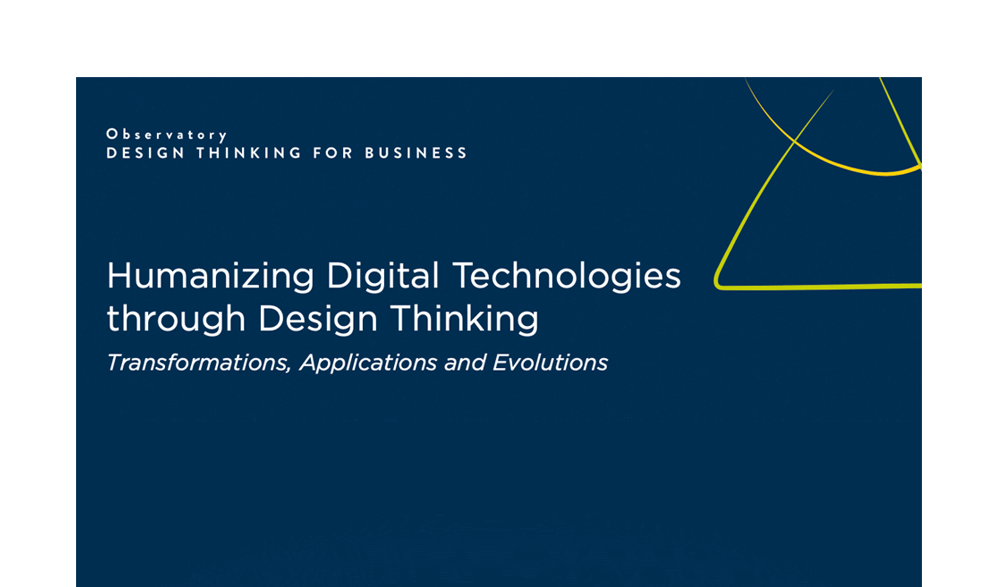 Humanizing Digital Technologies through Design Thinking: Transformations, Applications and ...